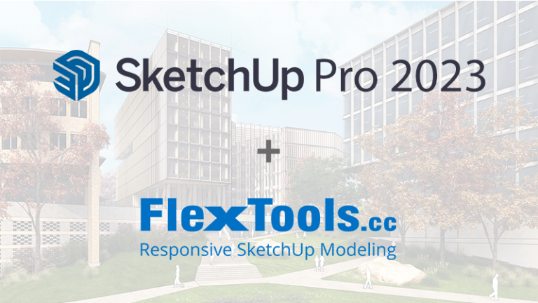 Ready for Sketchup 2023 - FlexTools